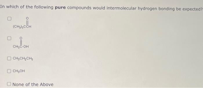Solved In which of the following pure compounds would | Chegg.com