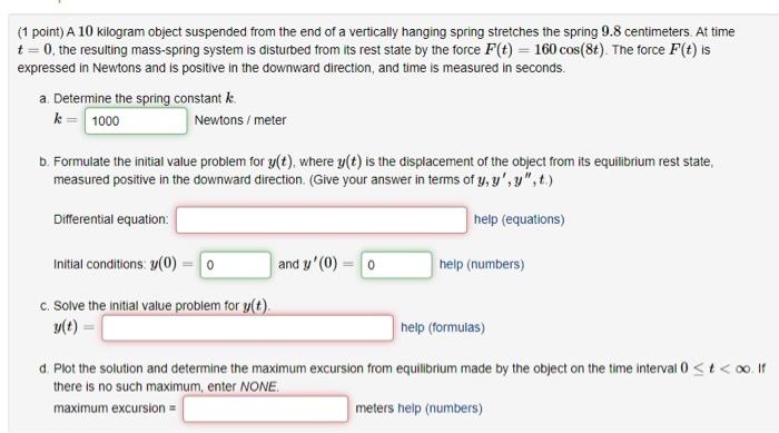 Solved (1 point) A 10 kilogram object suspended from the end | Chegg.com
