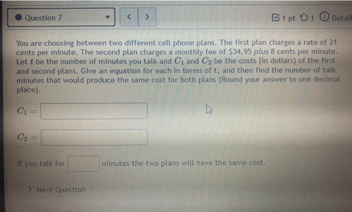 Solved Question 7 > 1 pt 1 Detail You are choosing between | Chegg.com