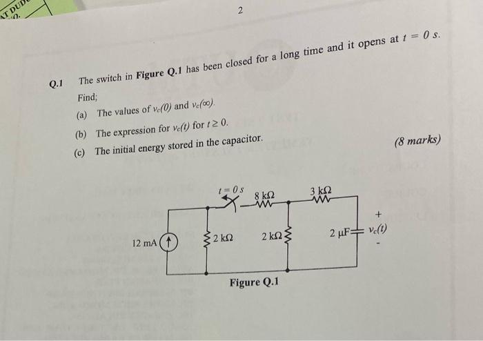 Solved Q.1 The switch in Figure Q.1 has been closed for a | Chegg.com