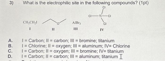 Solved What is the electrophilic site in the following | Chegg.com