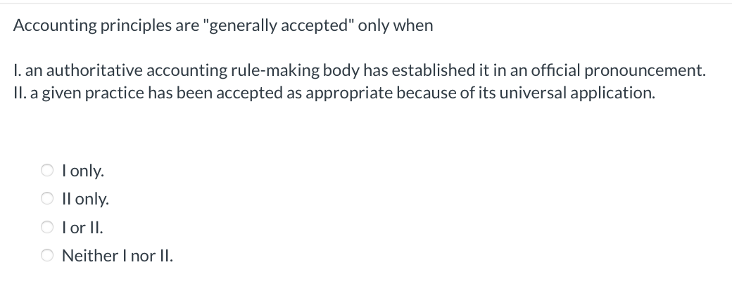 Solved Accounting principles are "generally accepted" only | Chegg.com