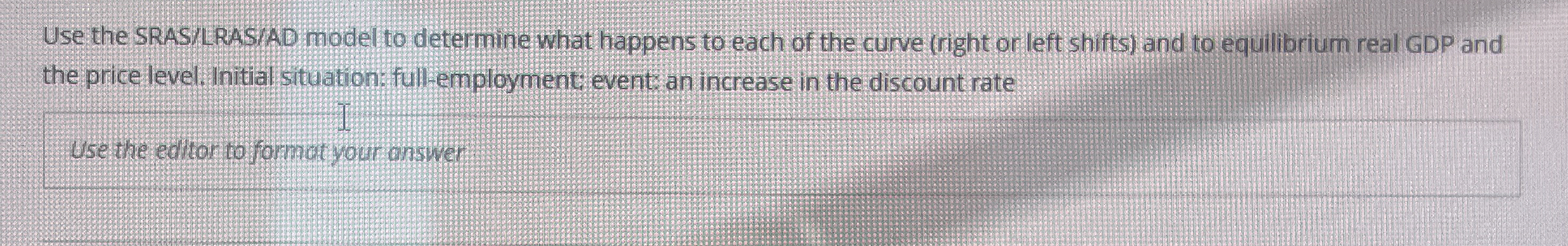Solved Use the SRAS/LRAS/AD model to determine what happens | Chegg.com
