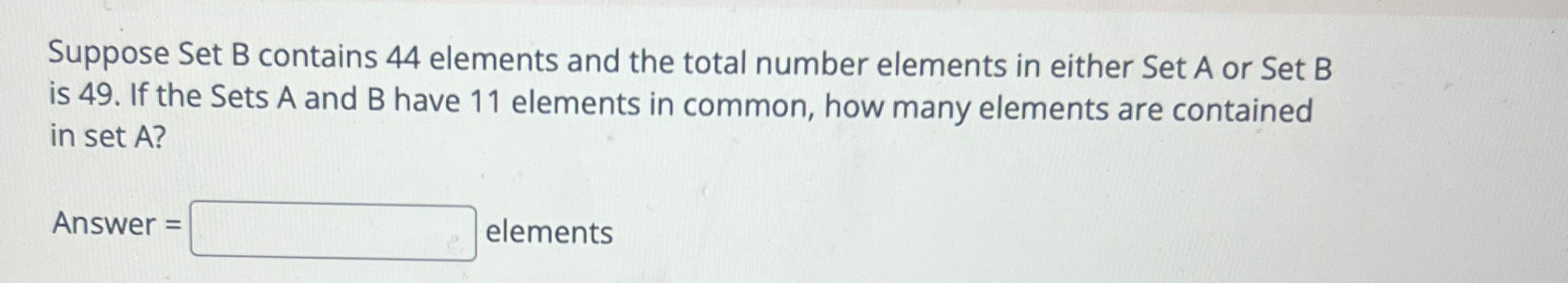 Solved Suppose Set B contains 44 ﻿elements and the total | Chegg.com
