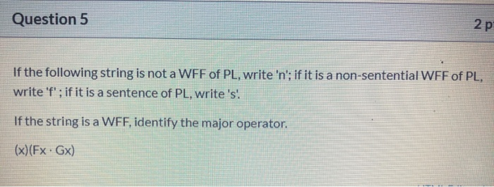 Solved Question 2 For the following argument, construct a | Chegg.com