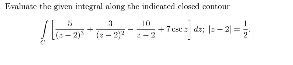 Solved Evaluate the given integral along the indicated | Chegg.com