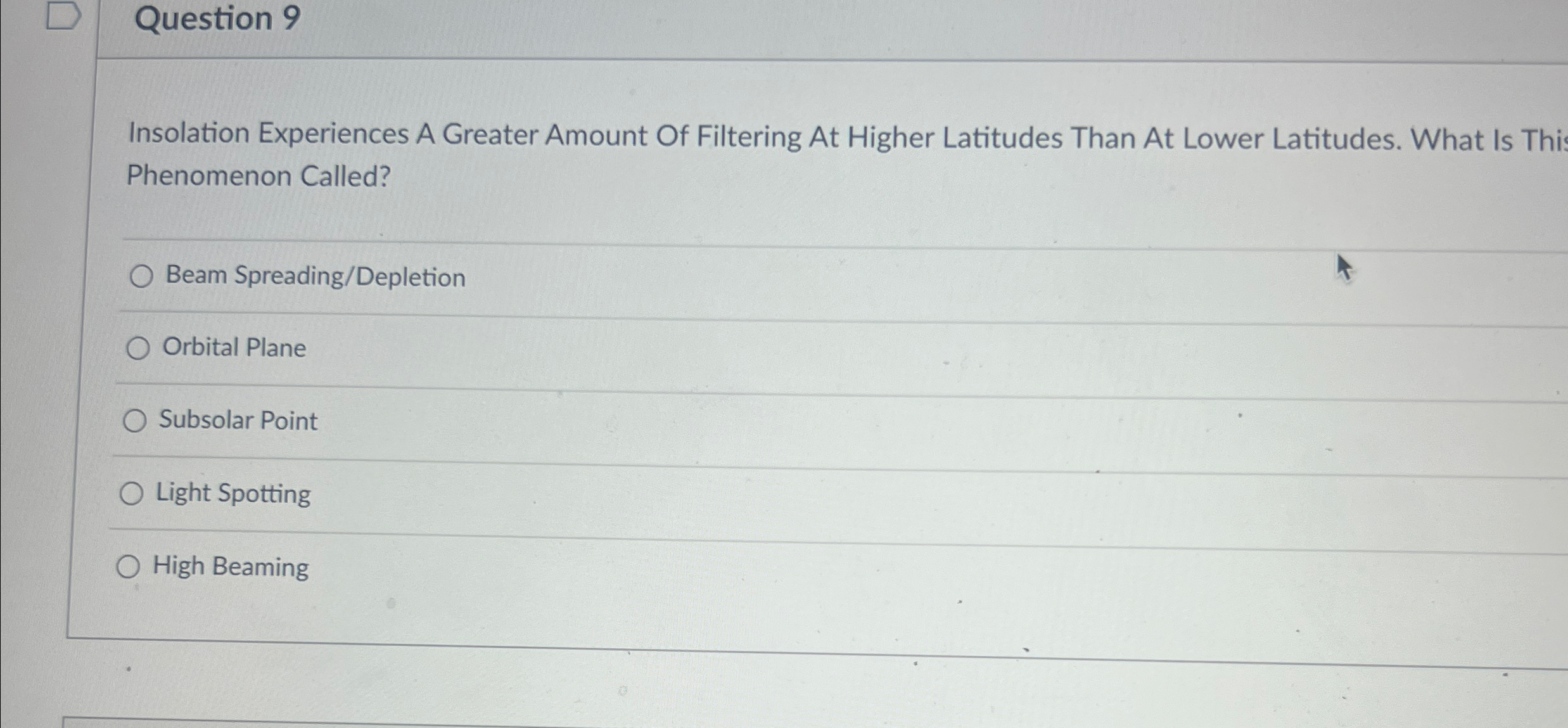 Solved Question 9 ﻿Insolation Experiences A Greater Amount | Chegg.com