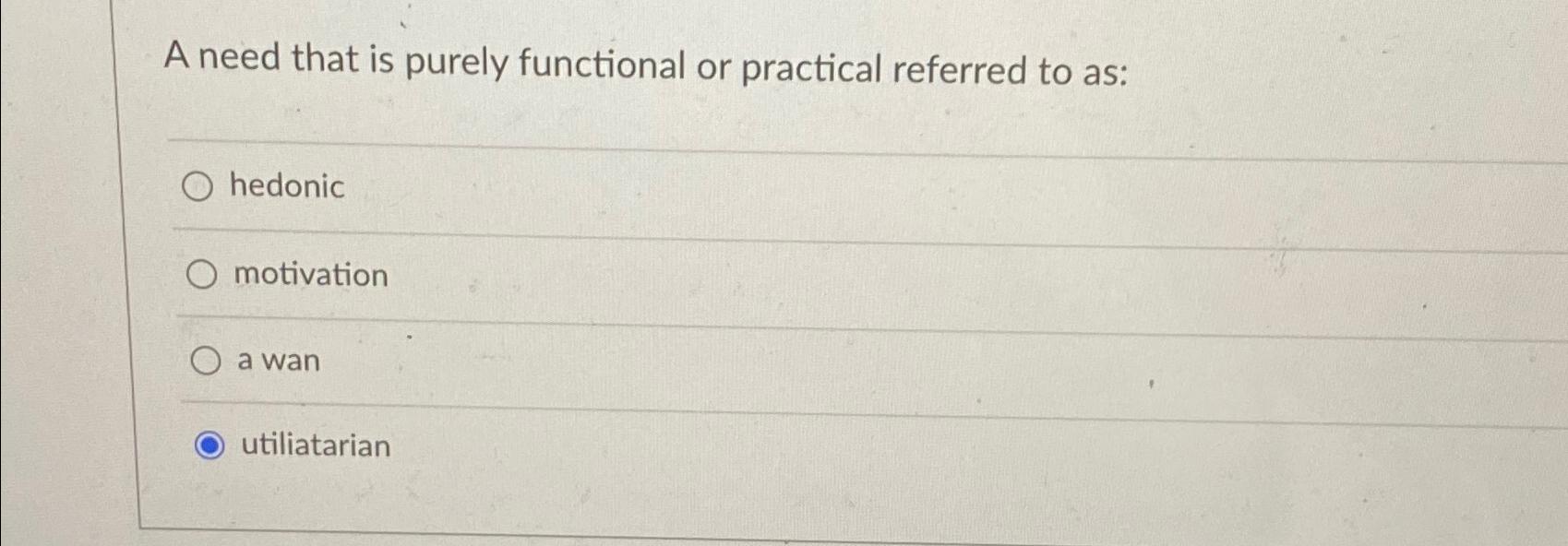 Solved A need that is purely functional or practical | Chegg.com