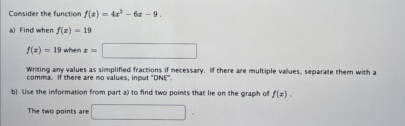 Solved Consider the function f(x)=4x2-6x-9.a) ﻿Find when | Chegg.com