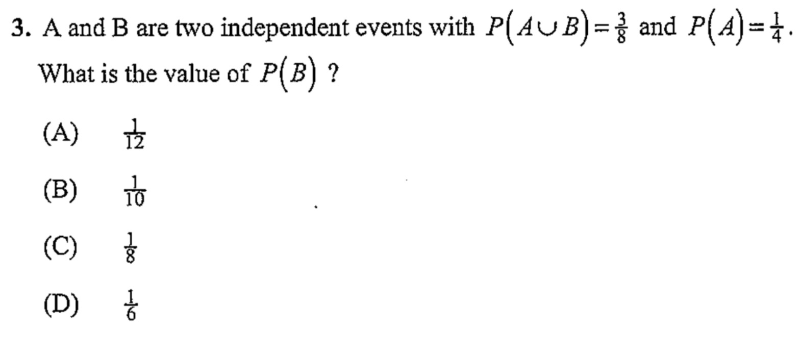 Solved A and B are two independent events with P(A∪B)=38 | Chegg.com
