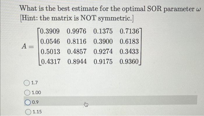Solved What is the best estimate for the optimal SOR | Chegg.com