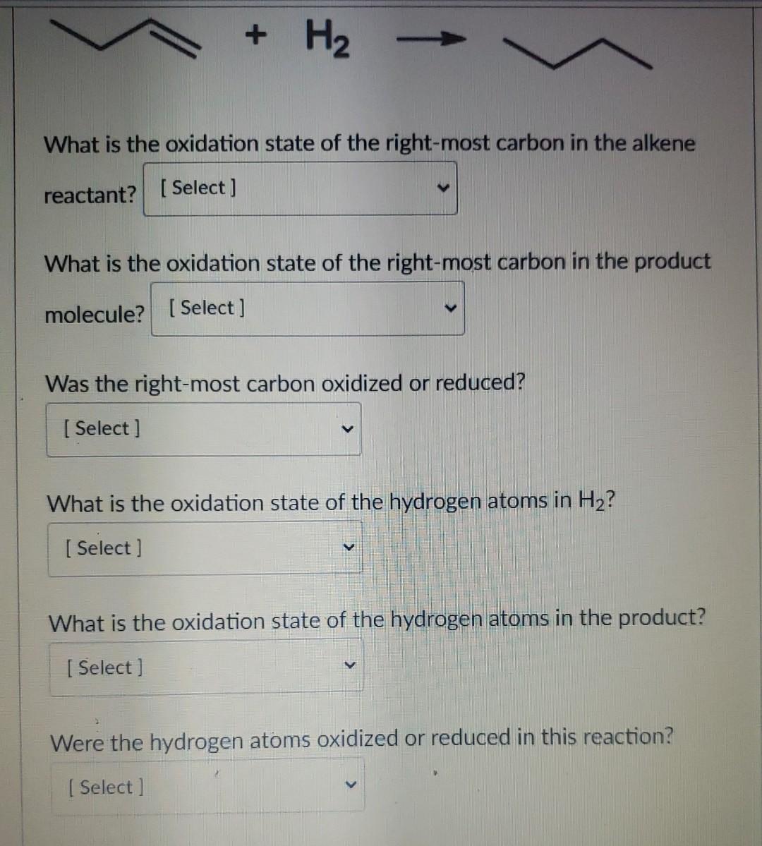 Solved + H2 What is the oxidation state of the right-most | Chegg.com