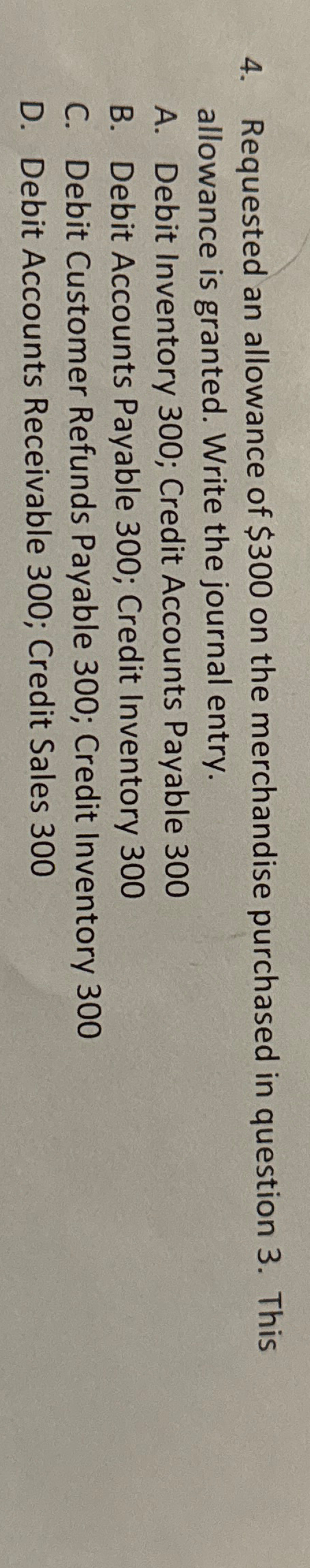 Solved Requested an allowance of $300 ﻿on the merchandise | Chegg.com