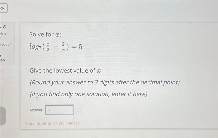 Solved Solve for x : log7(2x−x2)=5 Give the lowest value of | Chegg.com