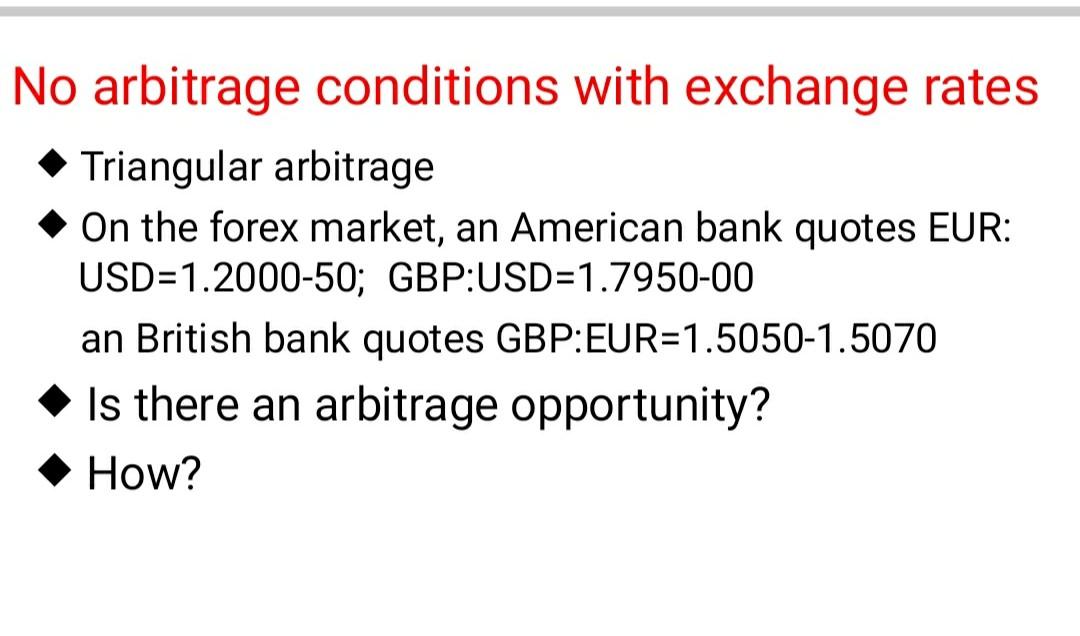 Solved No arbitrage conditions with exchange rates | Chegg.com