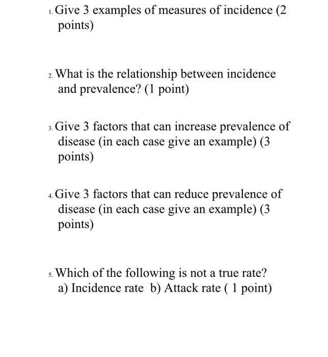 Solved 1 Give 3 Examples Of Measures Of Incidence 2 Chegg Solved 1 Give 3 Examples Of Measures Of Incidence 2 Chegg