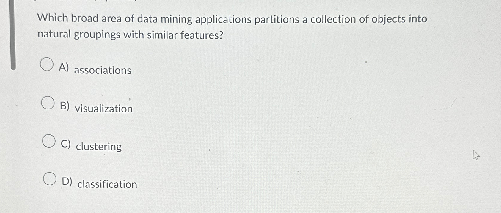 Solved Which broad area of data mining applications | Chegg.com