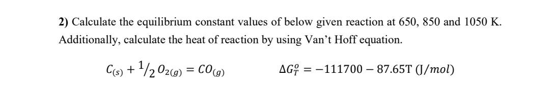 Solved 2) Calculate the equilibrium constant values of below | Chegg.com