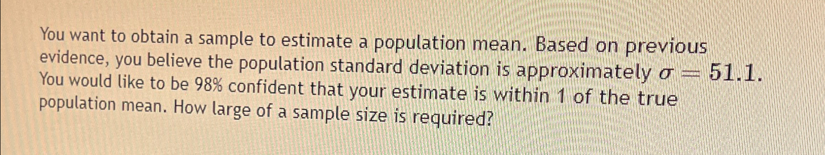 Solved You want to obtain a sample to estimate a population | Chegg.com