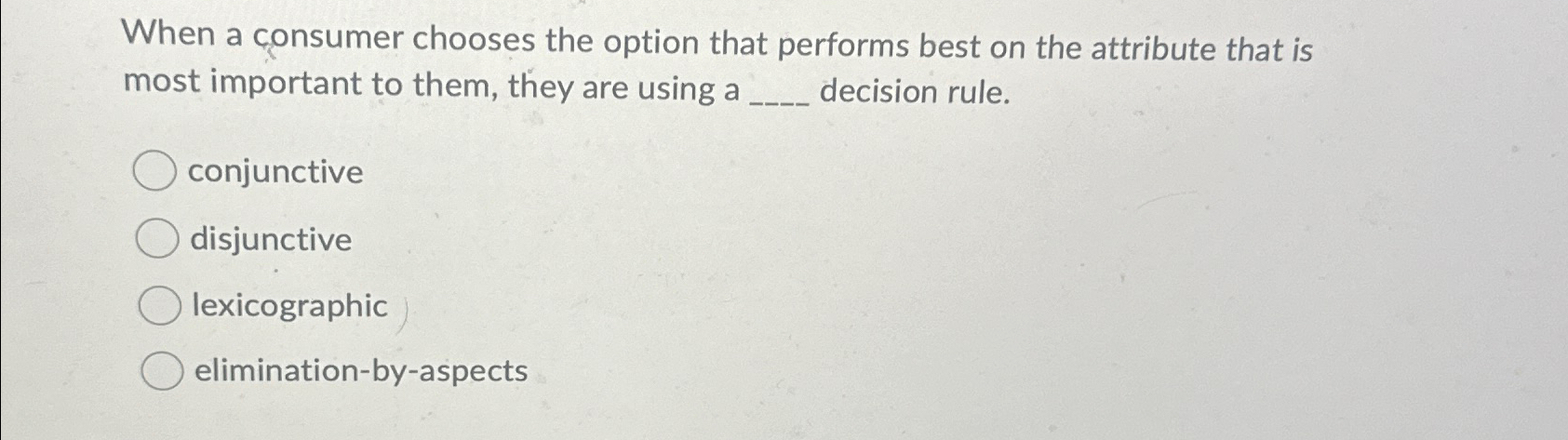 Solved When a consumer chooses the option that performs best | Chegg.com