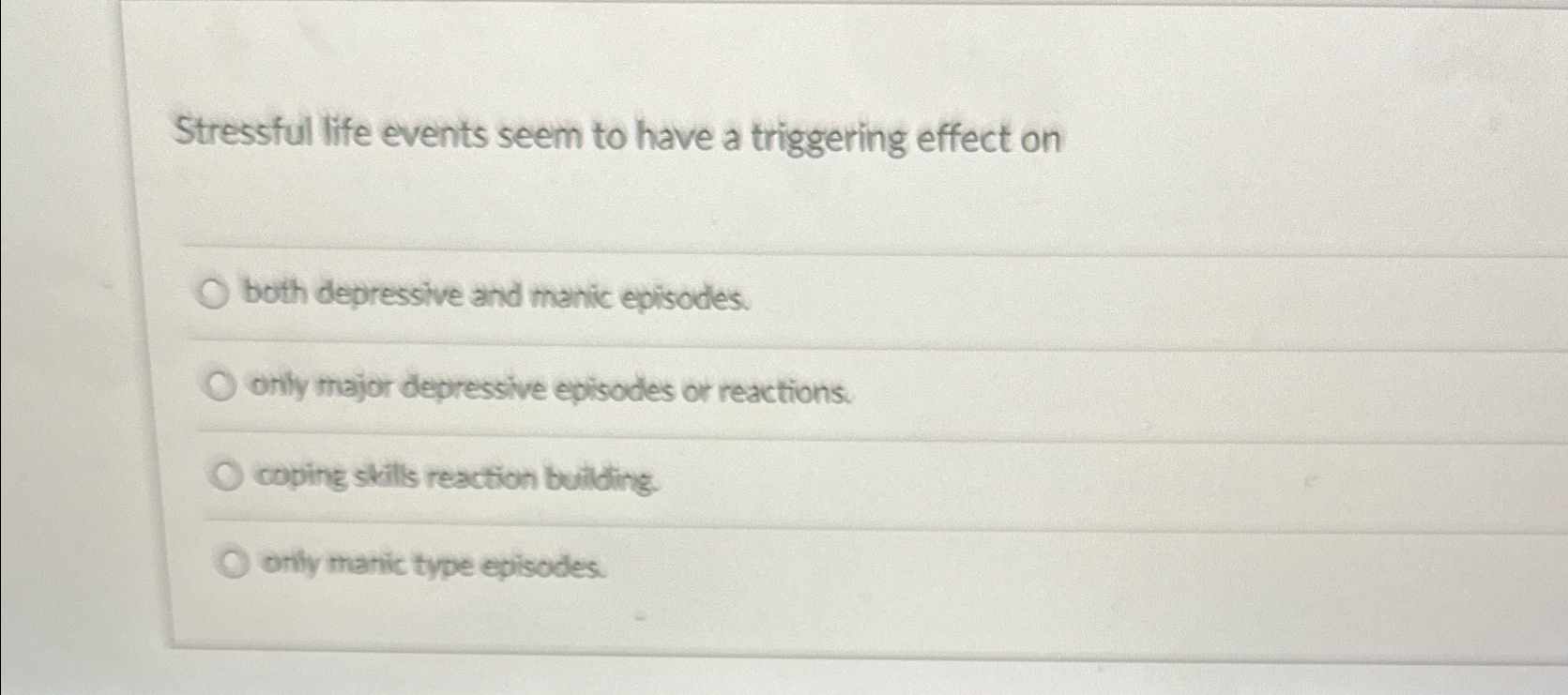 Solved Stressful life events seem to have a triggering | Chegg.com