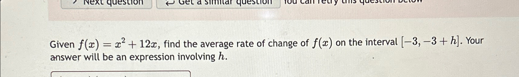 Solved Given f(x)=x2+12x, ﻿find the average rate of change | Chegg.com