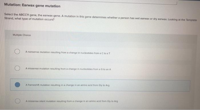 Mutation: Earwax gene mutation Select the ABCC11 | Chegg.com