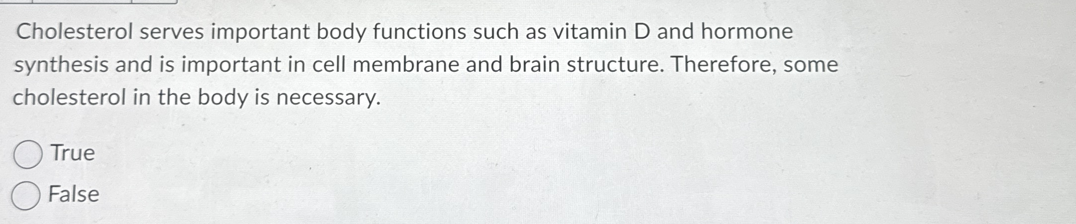 Cholesterol serves important body functions such as | Chegg.com