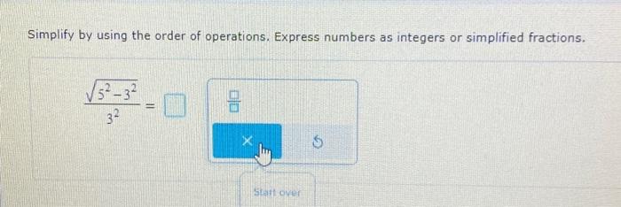 Solved Simplify by using the order of operations. Express | Chegg.com