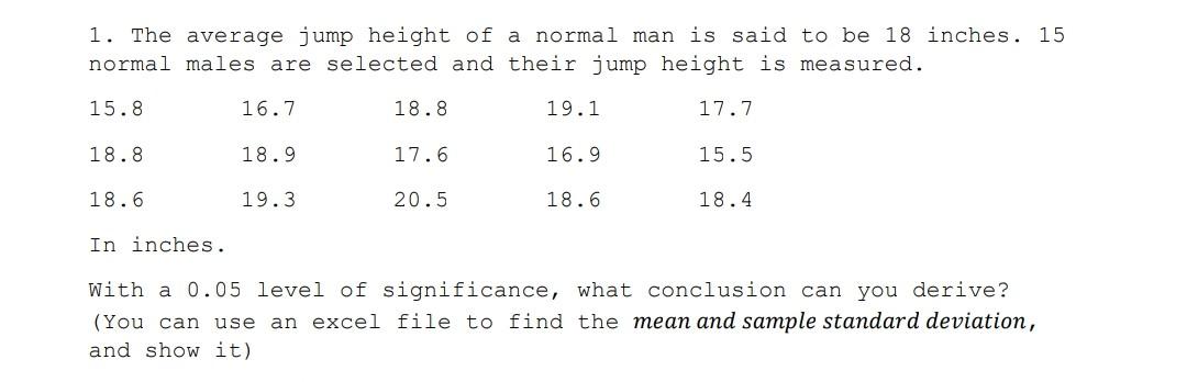 Solved 1. The average jump height of a normal man is said to | Chegg.com