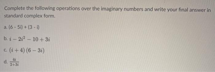 Solved Complete the following operations over the imaginary | Chegg.com