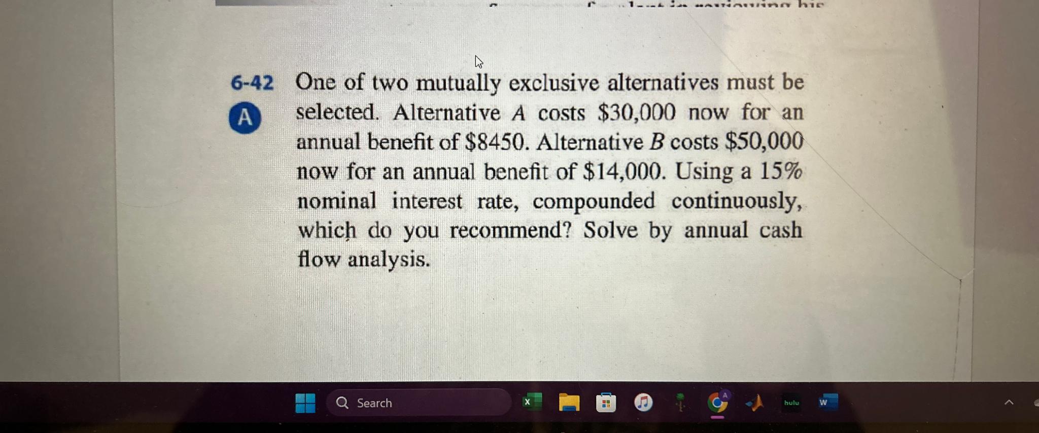 Solved 6-42 ﻿One of two mutually exclusive alternatives must | Chegg.com