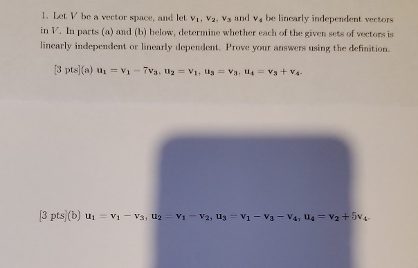 Solved 1. Let V be a vector space, and let v1, V2, V, and v4 | Chegg.com