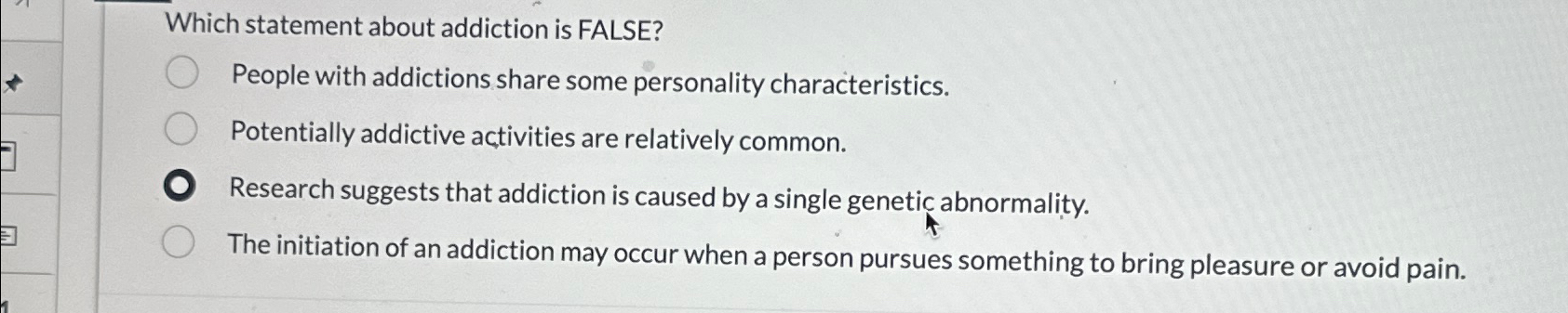 Solved Which statement about addiction is FALSE?People with | Chegg.com