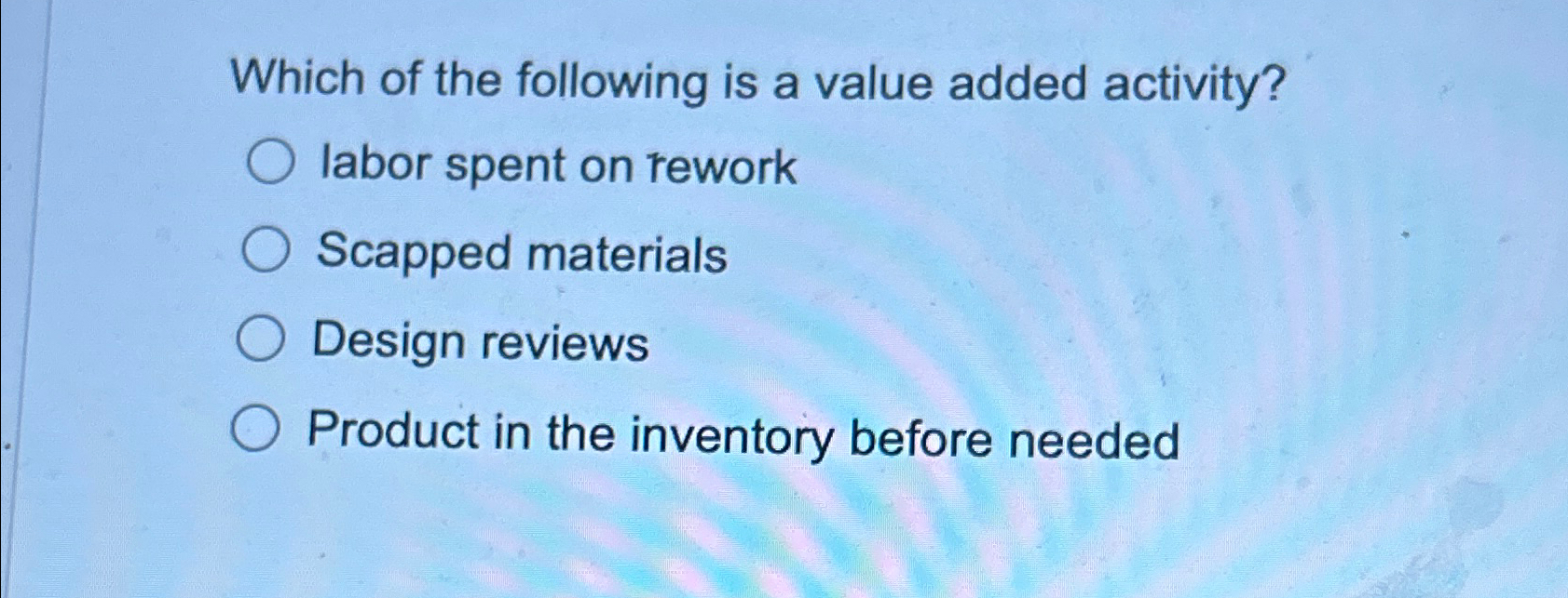 Solved Which of the following is a value added | Chegg.com