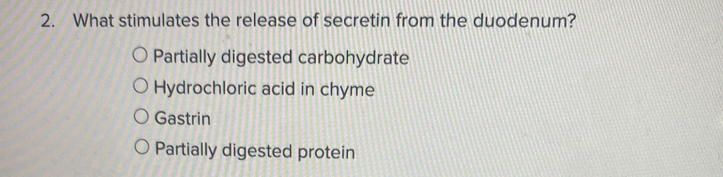 Solved What stimulates the release of secretin from the | Chegg.com