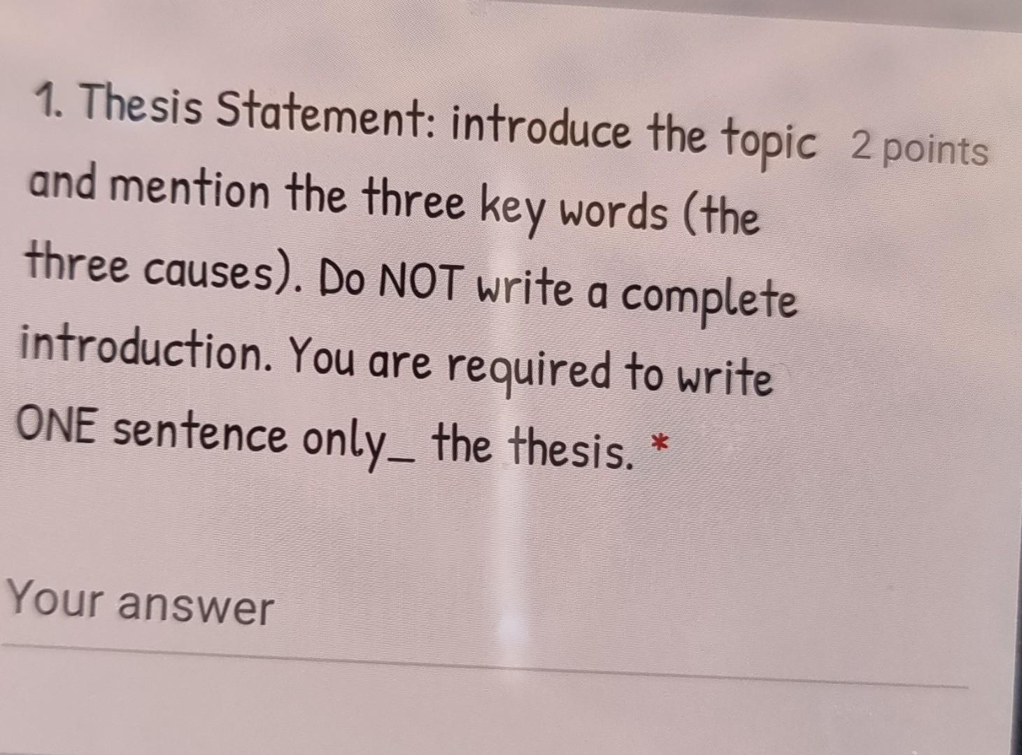 1. Thesis Statement: introduce the topic 2 points and | Chegg.com