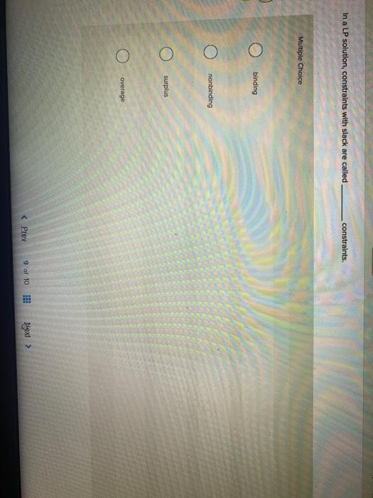 Solved In a LP solution, constraints with slack are called | Chegg.com