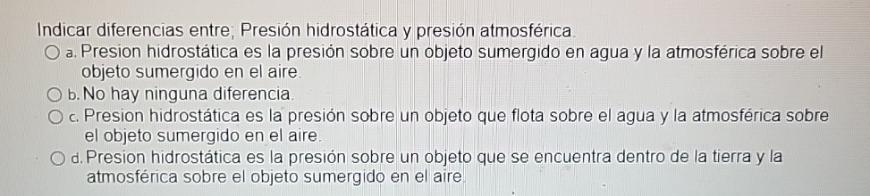 Solved Indicar diferencias entre; Presión hidrostática y | Chegg.com
