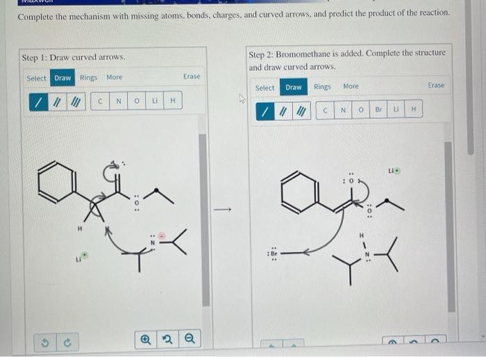 Solved Complete the mechanism with missing atoms. bonds, | Chegg.com