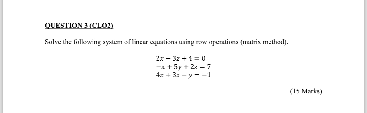 Solved QUESTION 3 (CLO2)Solve the following system of linear | Chegg.com