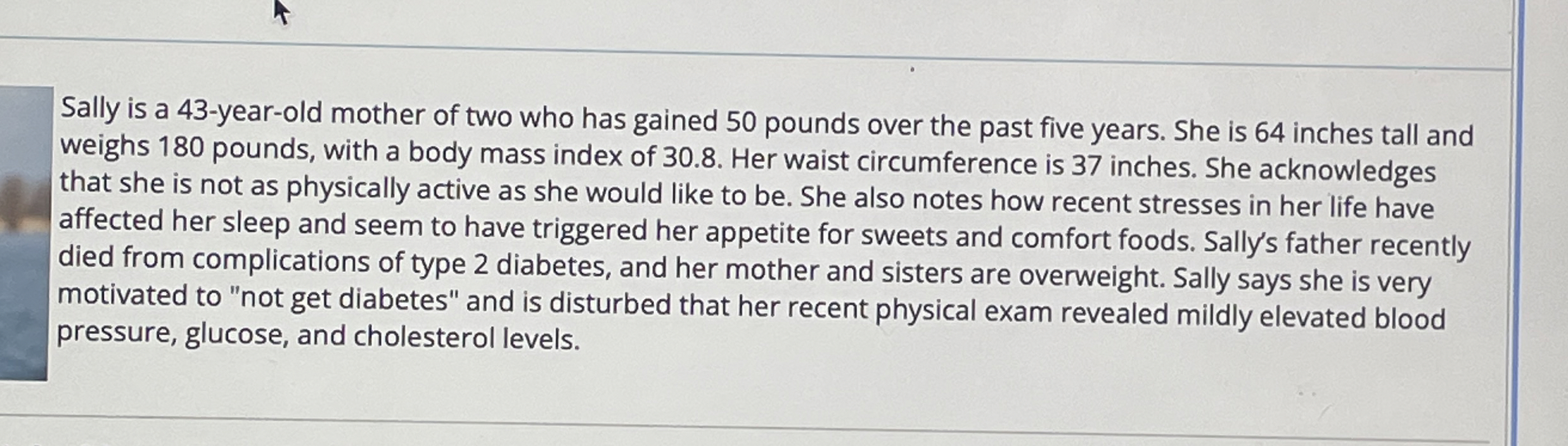 Solved Sally is a 43 -year-old mother of two who has gained | Chegg.com