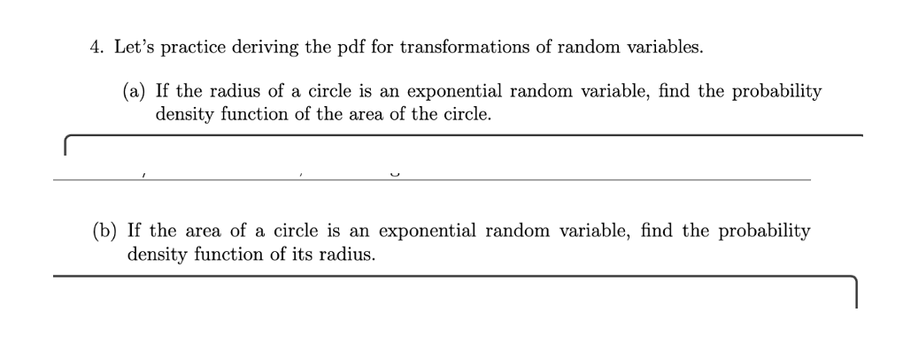 Solved Let's practice deriving the pdf for transformations | Chegg.com