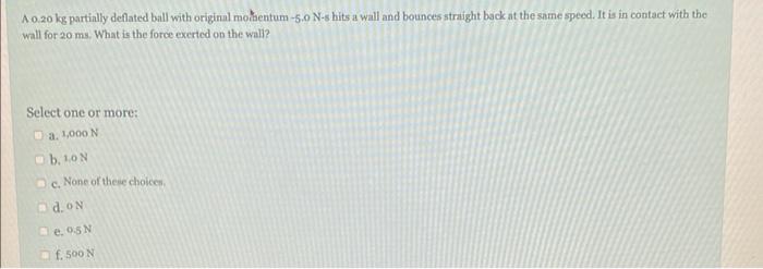 Solved A 0.20 kg partially deflated ball with original | Chegg.com