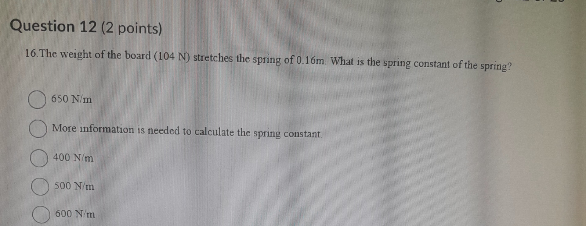 Solved Question 12 (2 ﻿points)16. ﻿The weight of the board | Chegg.com