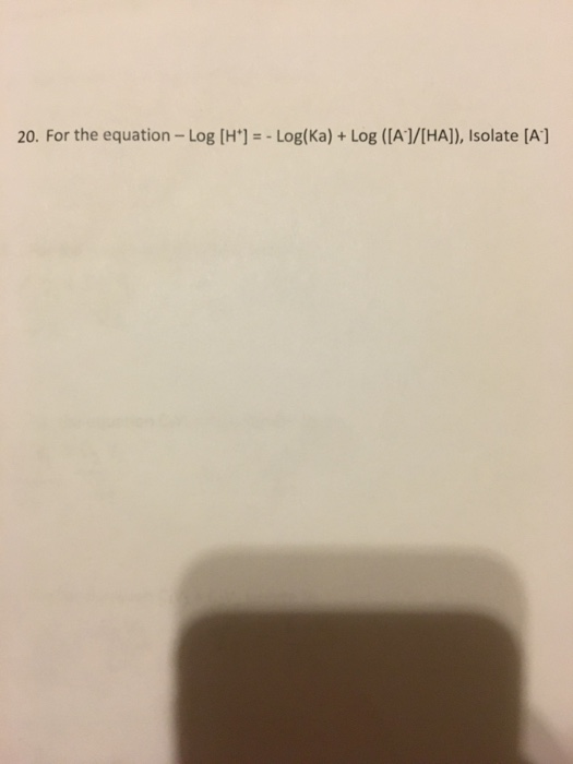 Solved 20. For the equation - Log (H) = - Log(ka) + Log | Chegg.com