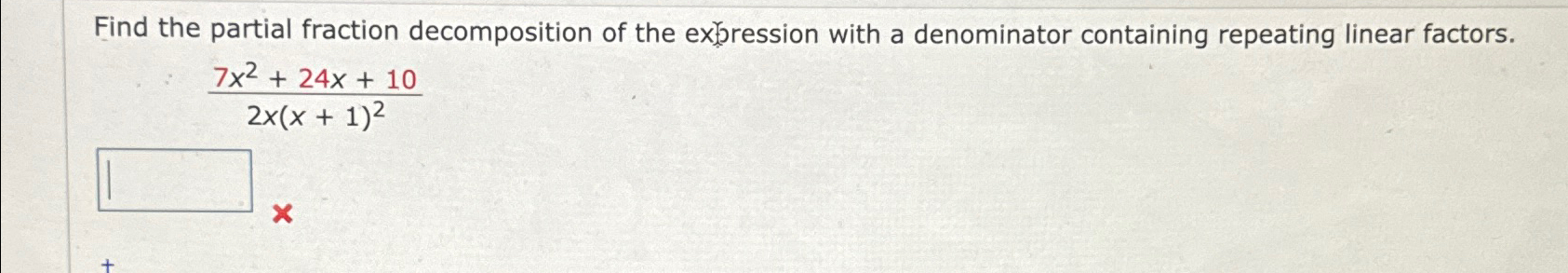 Solved Find the partial fraction decomposition of the | Chegg.com