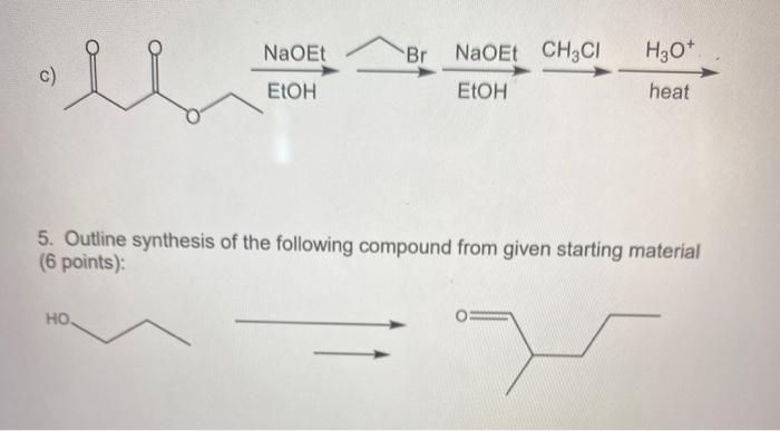 Solved NaOEt Br NaoEt CHCI H30+ EtOH EtOH heat 5. Outline | Chegg.com