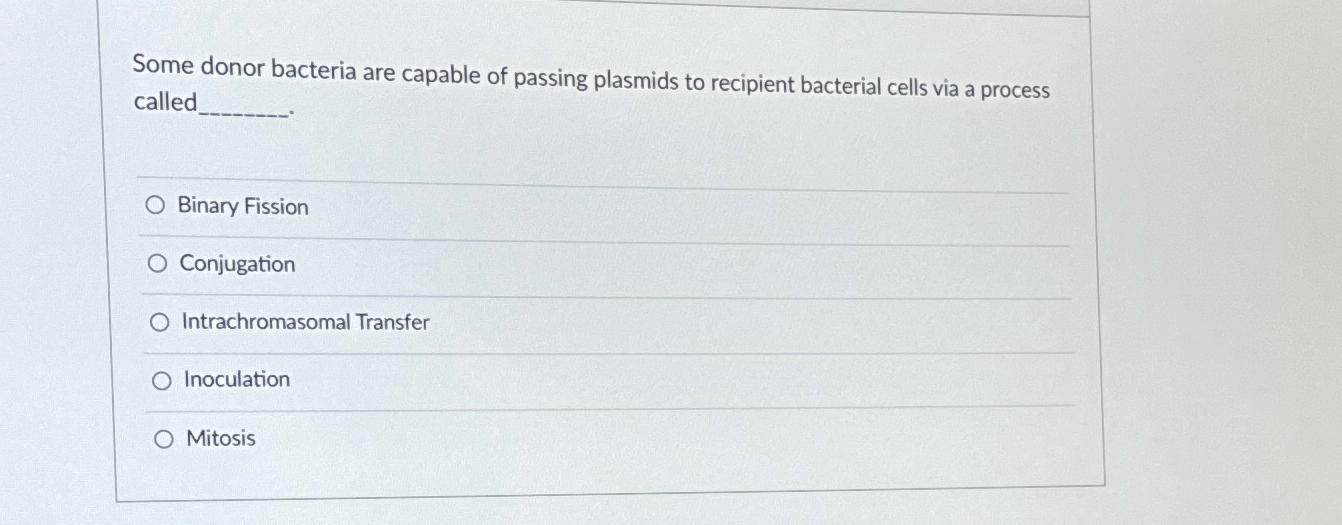 Solved Some donor bacteria are capable of passing plasmids | Chegg.com