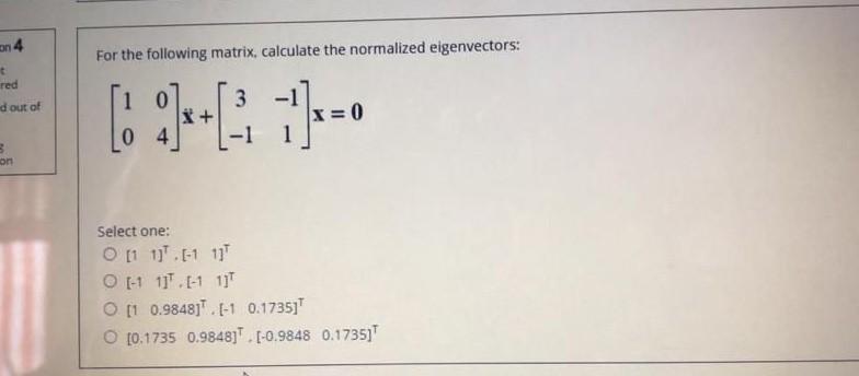 Solved For the following matrix, calculate the normalized | Chegg.com